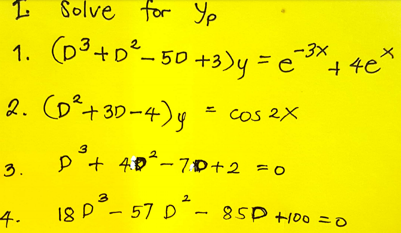 Solved 1: Solve for Yp 1. (D3+-50 +33y = 4*3*+ te* 2. | Chegg.com