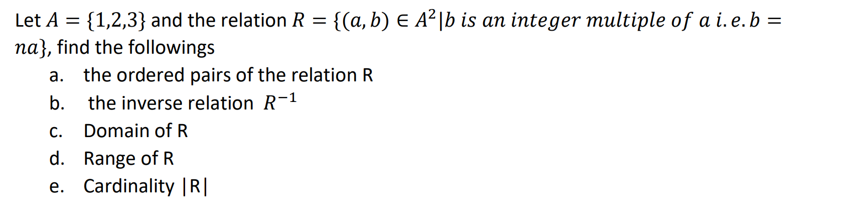 Solved Let A={1,2,3} and the relation R={(a,b)∈A2∣b is an | Chegg.com