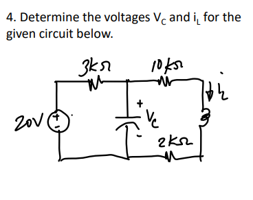 Solved 4. Determine the voltages Vc and i, for the given | Chegg.com