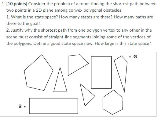 Solved 1. [10 points] Consider the problem of a robot | Chegg.com