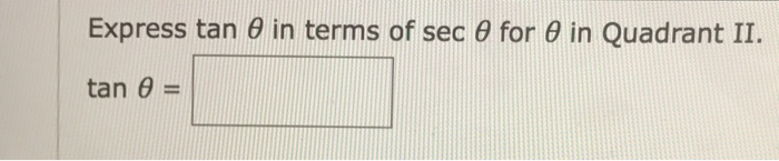 Solved If cos θ =--and θ is in Quadrant III, find tan θ cot | Chegg.com