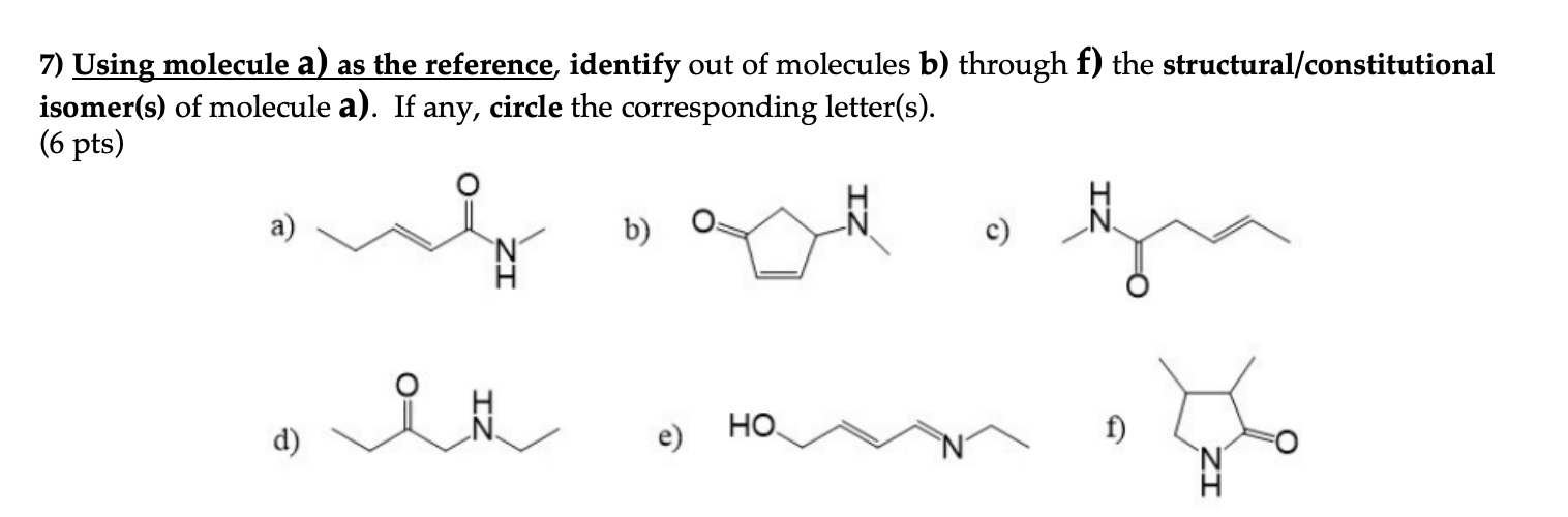 Solved 7) Using molecule a) as the reference, identify out | Chegg.com