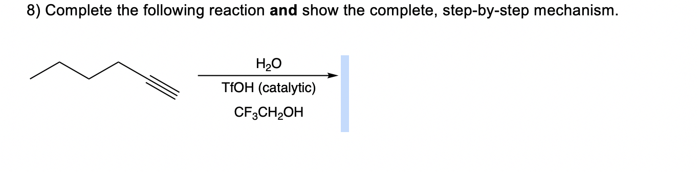 Solved 8) Complete the following reaction and show the | Chegg.com