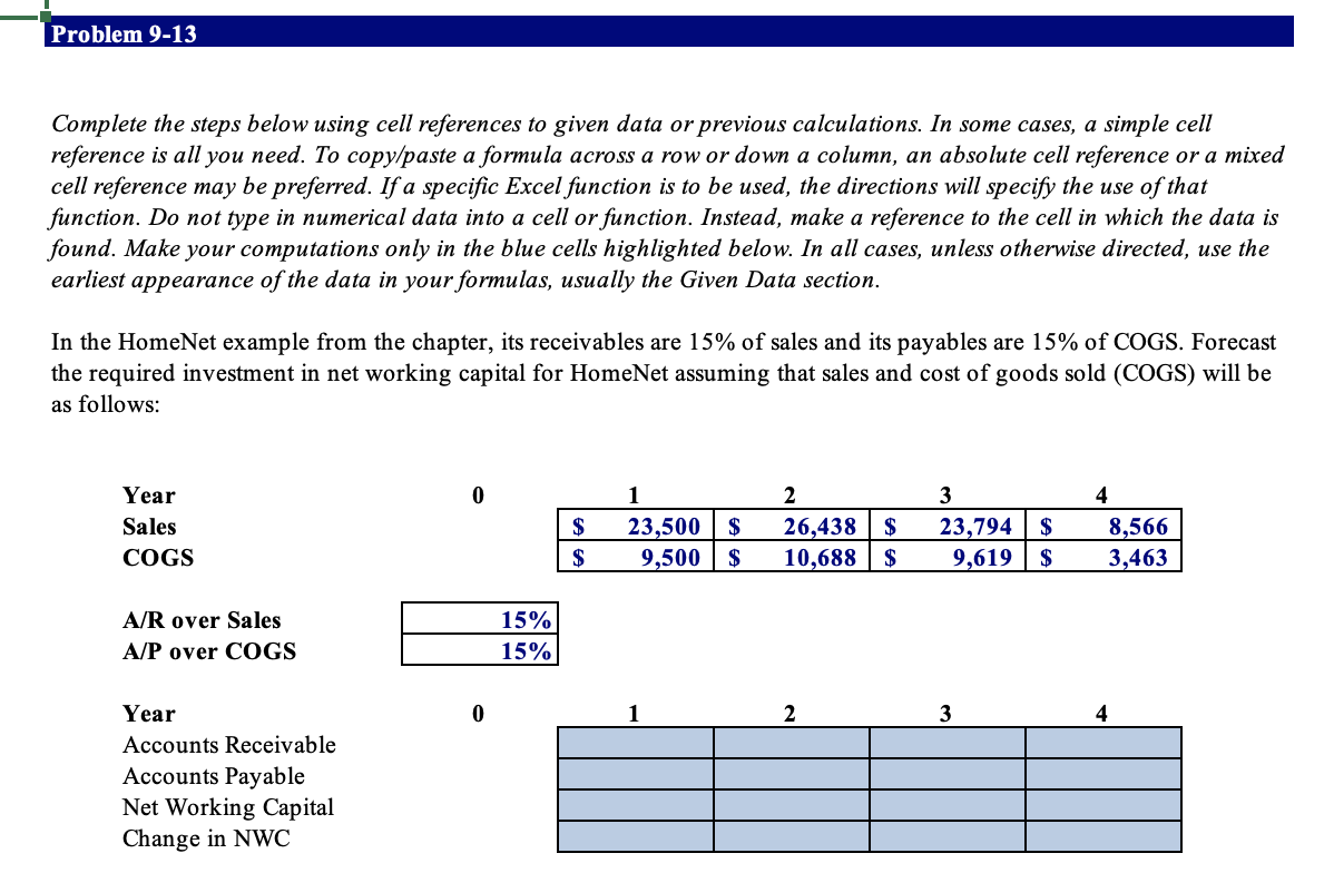 Solved Problem 9-13 Complete the steps below using cell | Chegg.com