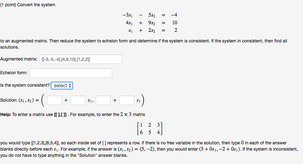 Solved (1 point) Convert the system -3x1 4x1 x - + + 5x2 9x2 | Chegg.com