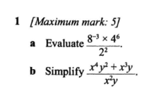 Solved 1 (Maximum mark: 51 a Evaluate 8-9 * 46 b Simplify 22 | Chegg.com