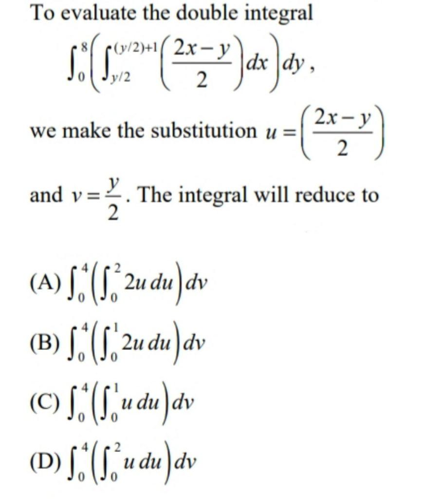 Solved To evaluate the double integral (y/2)+1( 2x - y dx | Chegg.com
