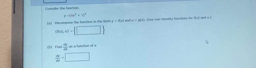 Solved Consider the function. y=(8x2+5)3 (a) Decompose the | Chegg.com