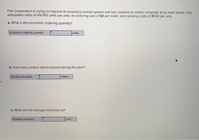 Solved Fisk Corporation is trying to improve its inventory | Chegg.com
