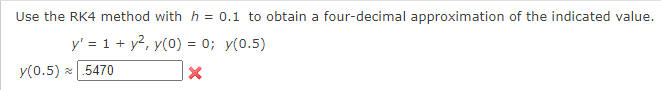 Solved Use the RK4 ﻿method with h=0.1 ﻿to obtain a | Chegg.com