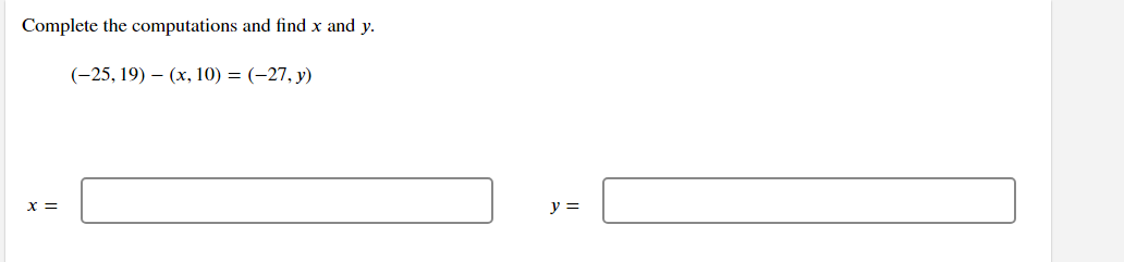 Solved Complete the computations and find x and y. (-25, 19) | Chegg.com