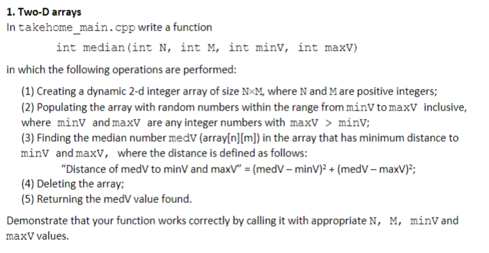 Solved 1. Two-D arrays In takehome_main.cpp write a function | Chegg.com