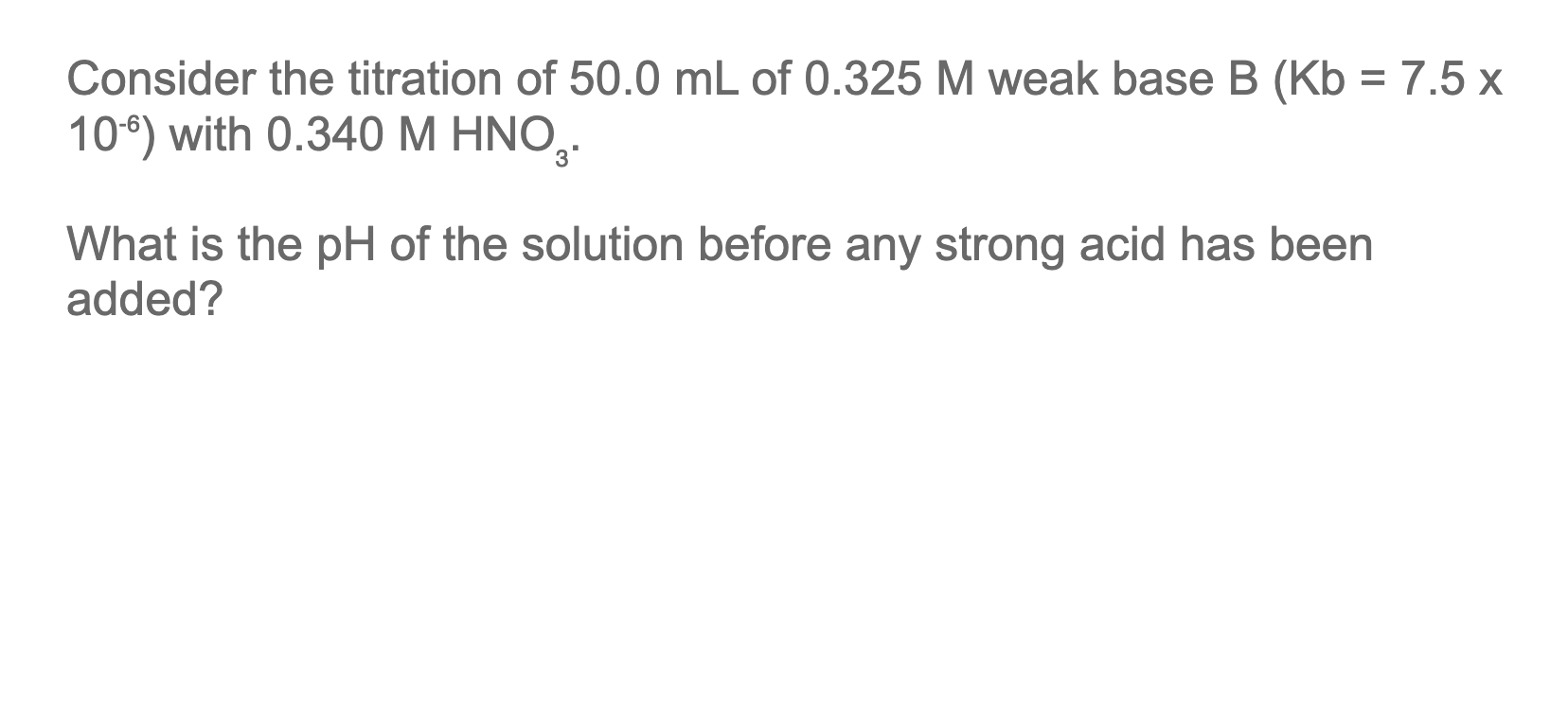 Solved Consider the titration of 50.0 mL of 0.325M weak base | Chegg.com