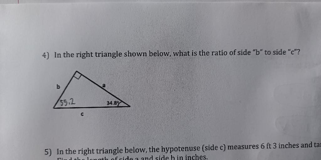 Solved 4) In the right triangle shown below, what is the | Chegg.com