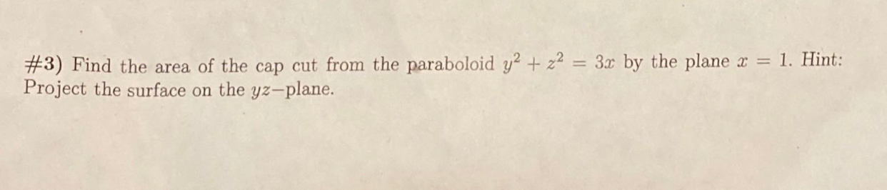 Solved #3) Find the area of the cap cut from the paraboloid | Chegg.com