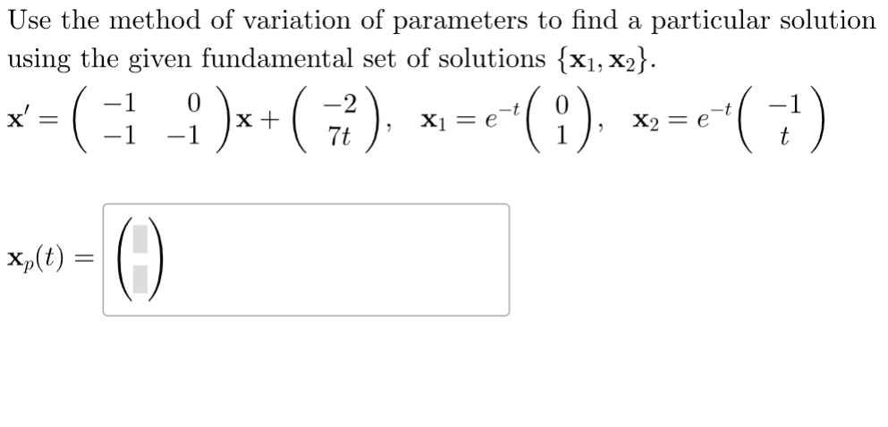 Solved Use the method of variation of parameters to find a | Chegg.com