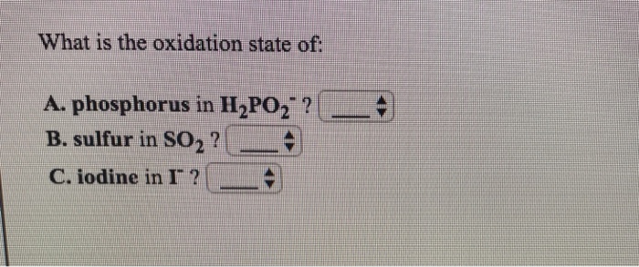Solved What is the oxidation state of A. phosphorus in | Chegg.com