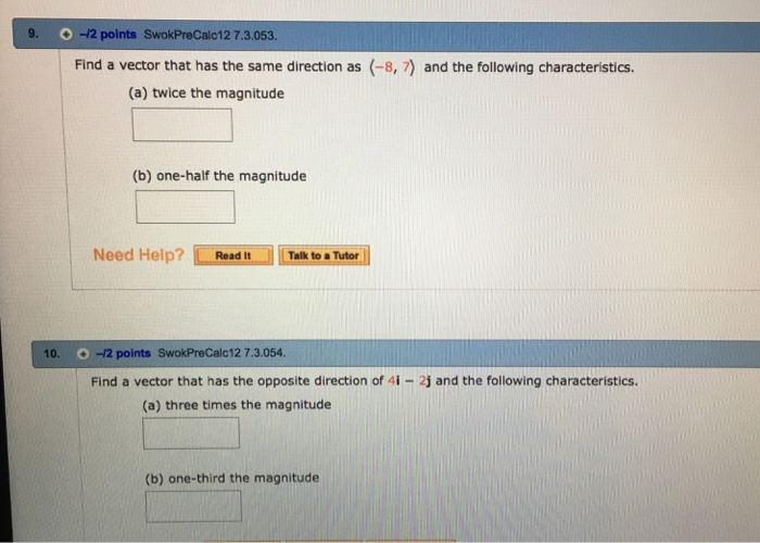 Solved 9. -12 points SwokPreCalc12 7.3.053. Find a vector | Chegg.com Solved 9. -12 points SwokPreCalc12 7.3.053. Find a vector | Chegg.com