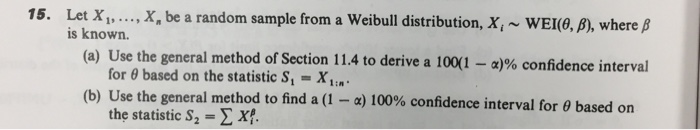 Solved Let X_1, ..., X_n be a random sample from a Weibull | Chegg.com