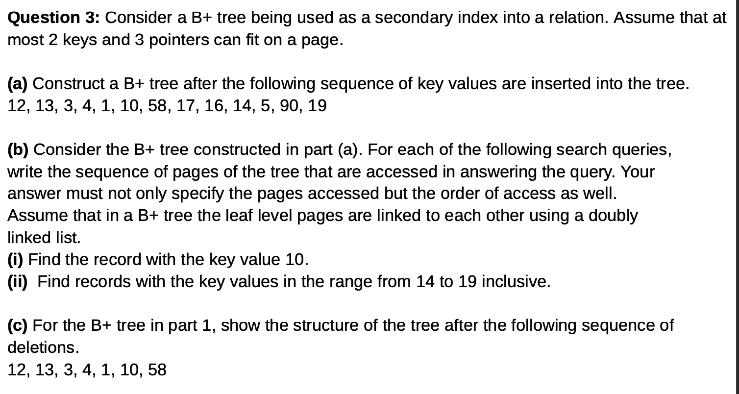 Solved Question 3: Consider a B+ tree being used as a | Chegg.com