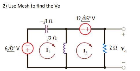 Solved 2) Use Mesh to find the Vo | Chegg.com