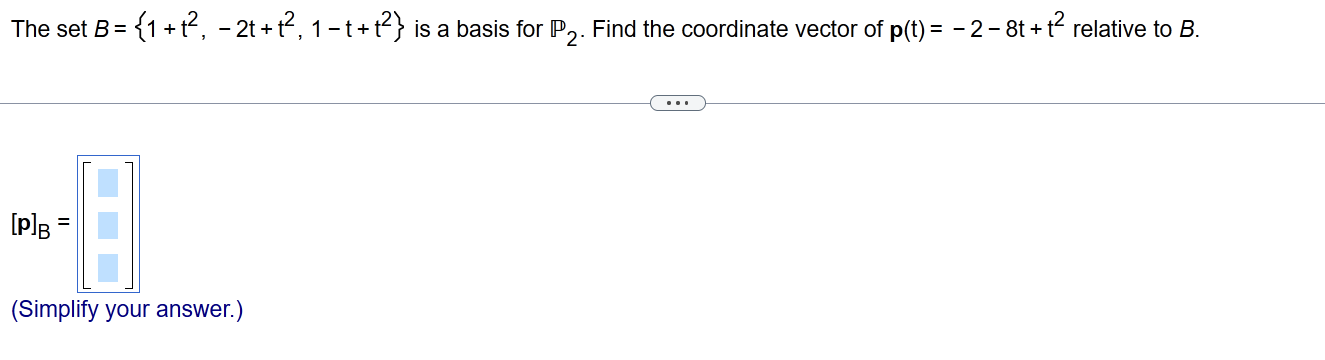 Solved The set B={1+t2,−2t+t2,1−t+t2} is a basis for P2. | Chegg.com