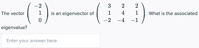 Solved The vector ⎝⎛−210⎠⎞ is an eigenvector of | Chegg.com