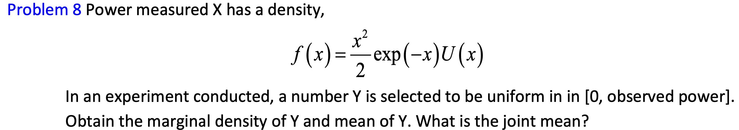 Solved Problem 8 Power measured X has a density, | Chegg.com