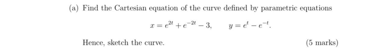 Solved (a) Find the Cartesian equation of the curve defined | Chegg.com
