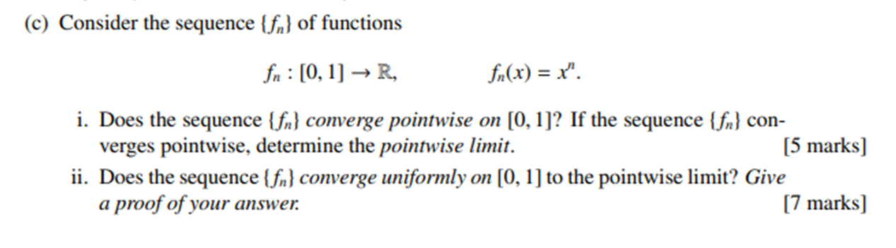 Solved (c) Consider the sequence {fn} of functions fr : [0, | Chegg.com