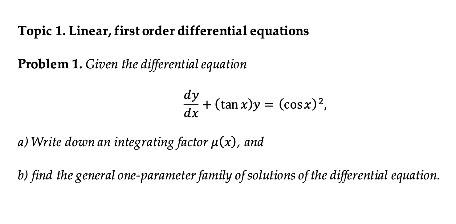 Solved Topic 1. Linear, first order differential equations | Chegg.com