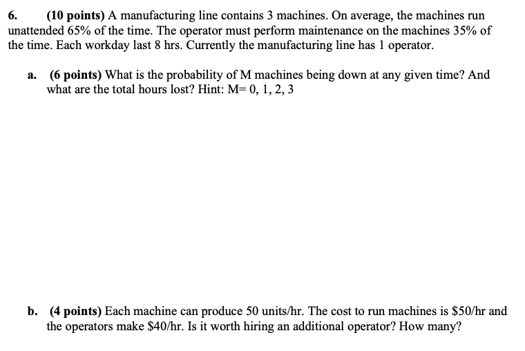Solved 6. (10 ﻿points) ﻿A manufacturing line contains 3 | Chegg.com