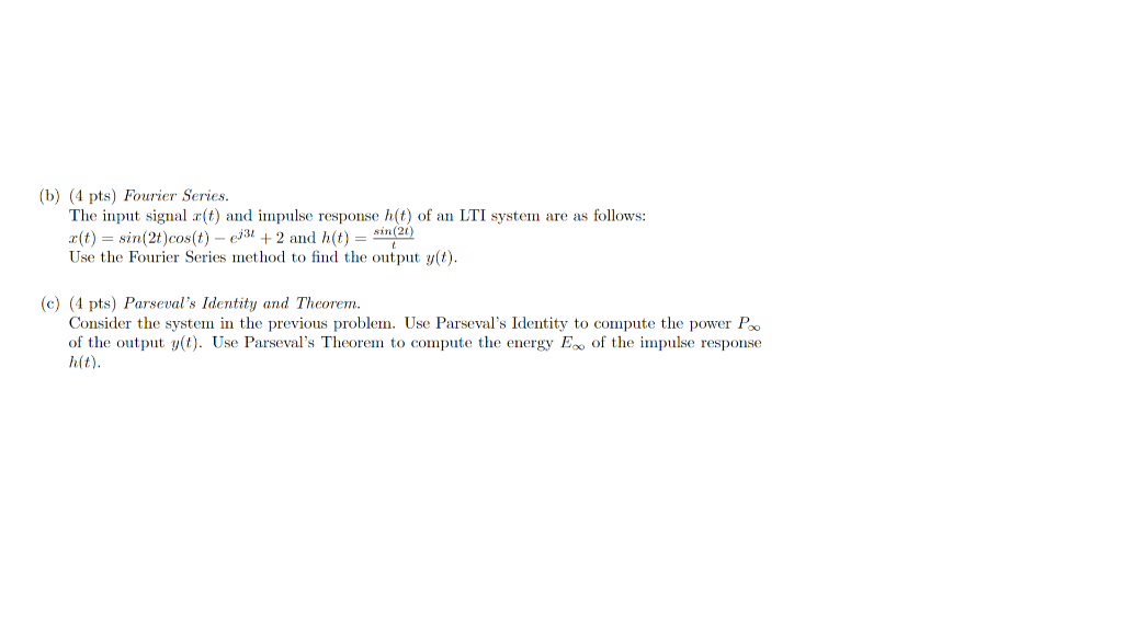 Solved Using Parsevals Theorem And Ft To Find Y T And Its
