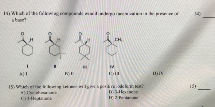 Solved 14) Which of the following compounds would undergo | Chegg.com