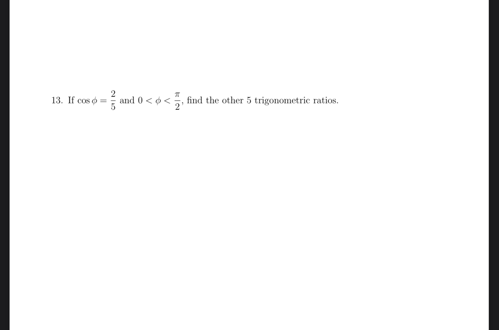 Solved 13. If cosϕ=52 and 0
