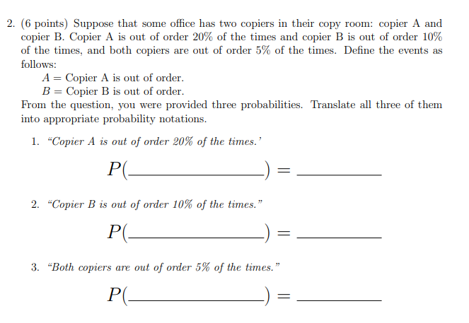 Solved the final answer must be in a form of P(event defined | Chegg.com