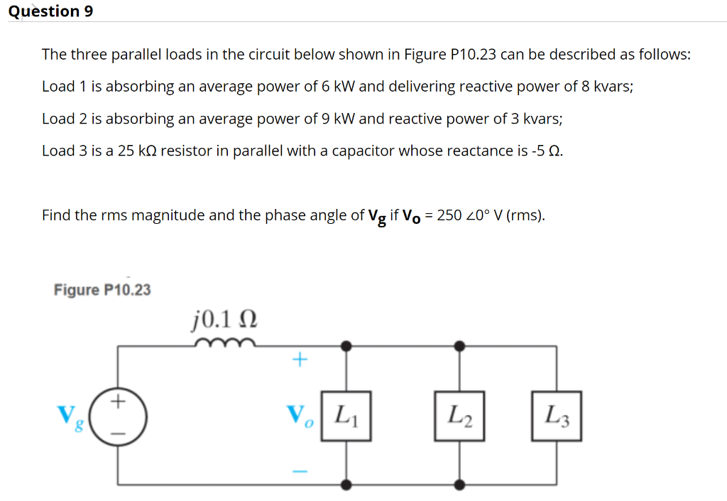 Solved Question 9 The three parallel loads in the circuit | Chegg.com