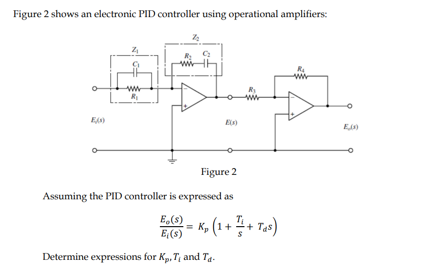 Solved Figure 2 shows an electronic PID controller using | Chegg.com