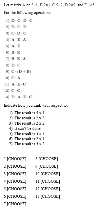 Solved Let matrix A be 5×1, B2×1, C 5×2, D 2×5, and E1×5. | Chegg.com