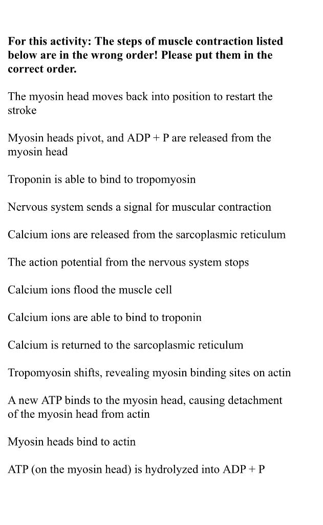 Solved For this activity: The steps of muscle contraction | Chegg.com