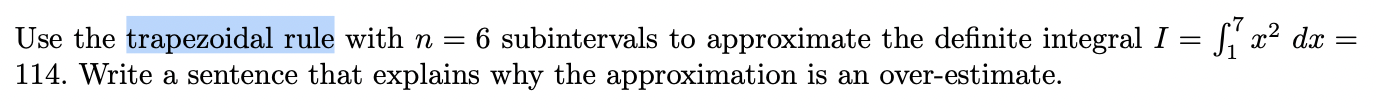 Solved Use the trapezoidal rule with n=6 ﻿subintervals to | Chegg.com