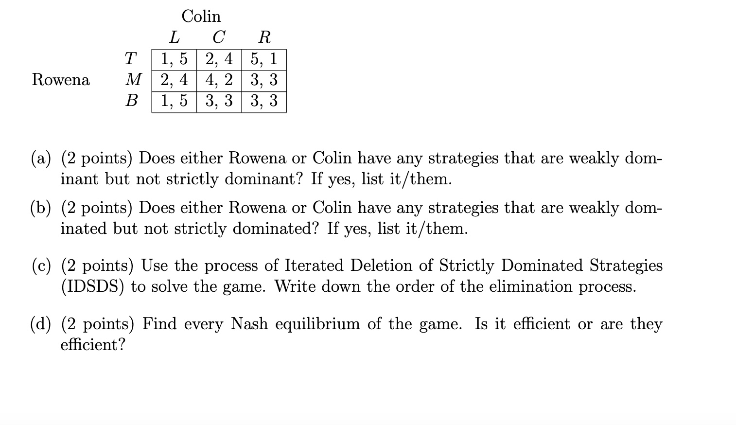 Solved Rowena (a) (2 points) Does either Rowena or Colin | Chegg.com