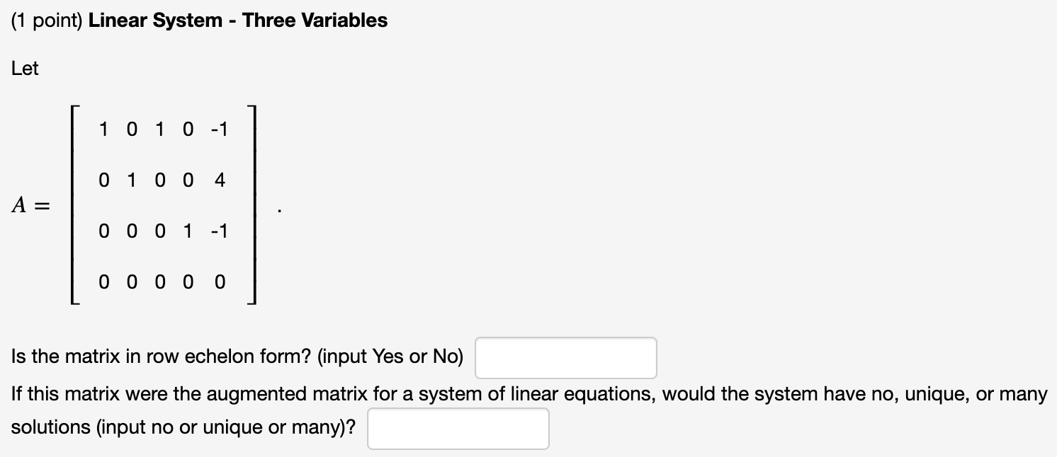 Solved (1 point) Linear System - Three Variables Let 1 0 1 0 | Chegg.com