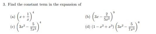 Solved 3. Find the constant term in the expansion of 9 2 (a) | Chegg.com