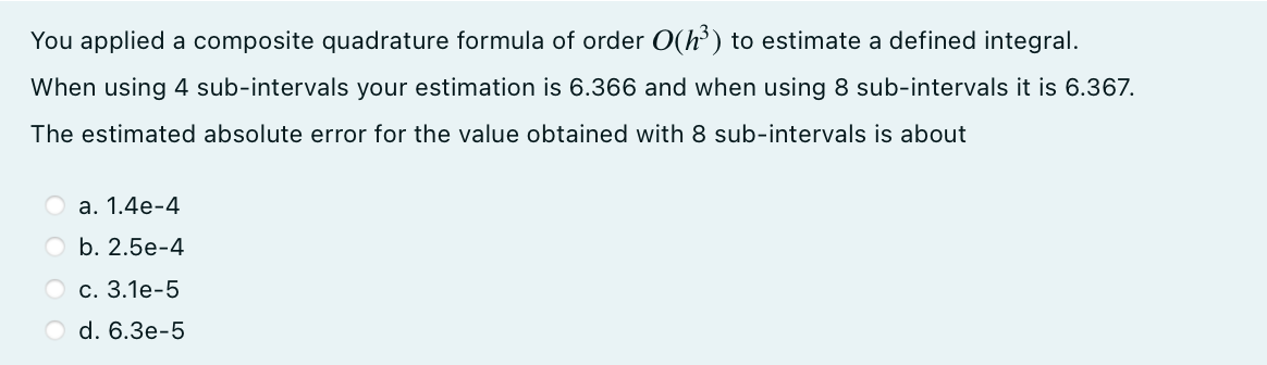 Solved You applied a composite quadrature formula of order | Chegg.com