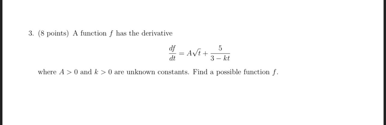 Solved 3. (8 points) A function f has the derivative df dt 5 | Chegg.com