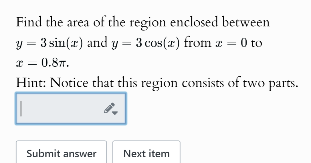 Solved Find the area of the region enclosed betweeny=3sin(x) | Chegg.com