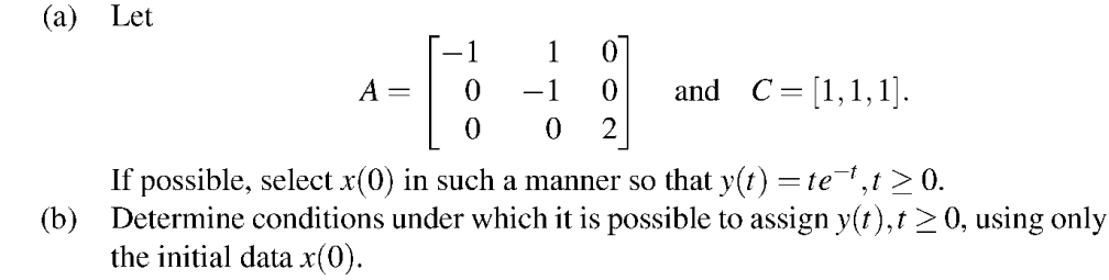 Solved x˙=Ax+Bu y=Cx(a) Let A=⎣⎡−1001−10002⎦⎤ and C=[1,1,1] | Chegg.com
