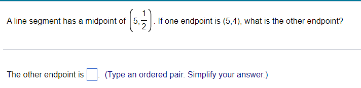 Solved A line segment has a midpoint of (5,12). ﻿If one | Chegg.com