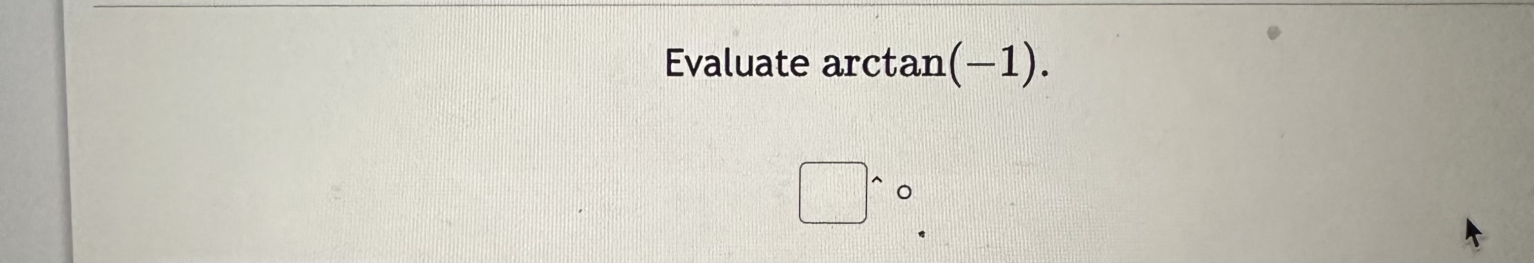 Solved Evaluate Arctan 1 Chegg